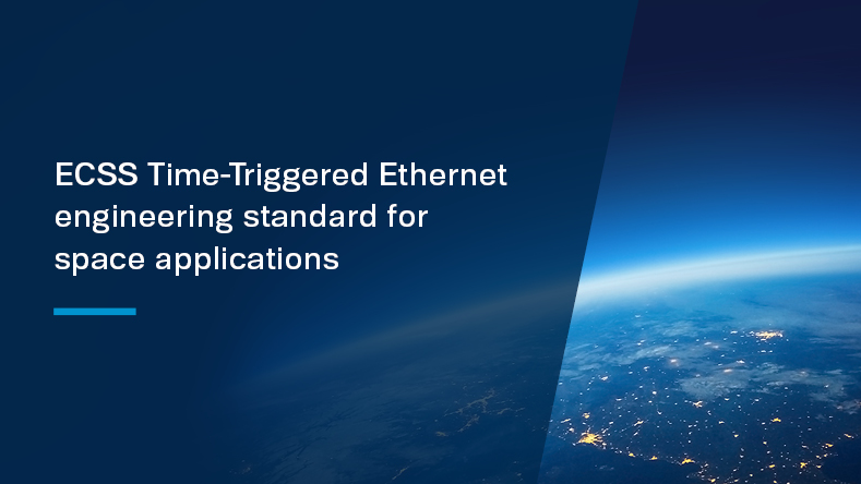 TTTech Aerospace contributed to new ECSS Time-Triggered Ethernet ...